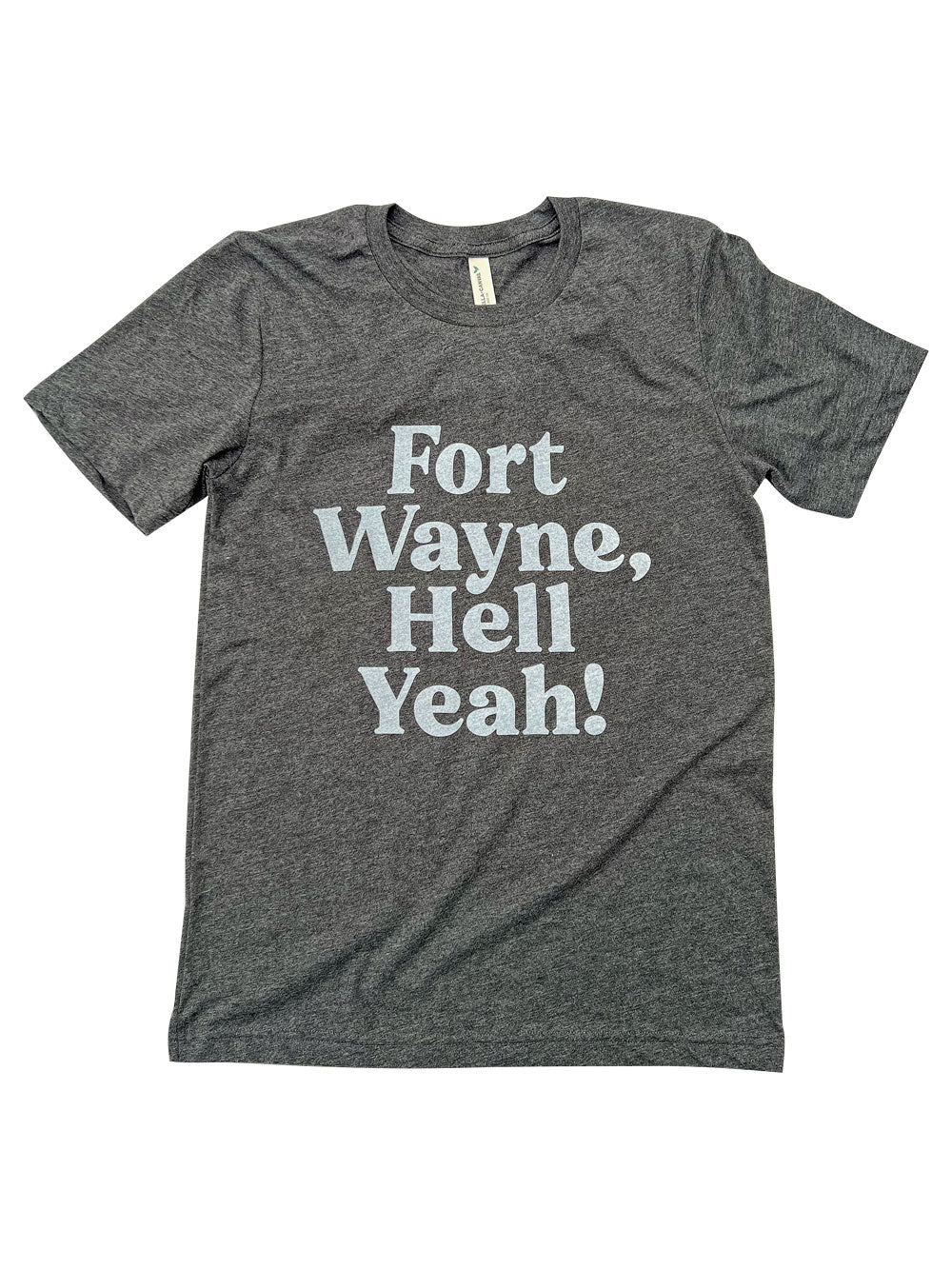 Fort Wayne, Hell Yeah! T-shirt – Old Fort Tee Co.